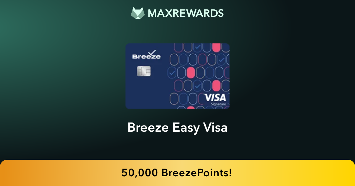 Breeze Easy® Visa® Review: Rewards, Benefits & Fees | MaxRewards