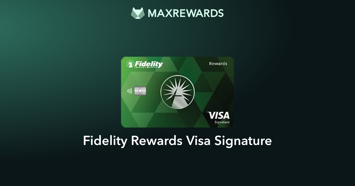 Fidelity® Rewards Visa Signature® Review: Rewards, Benefits & Fees ...