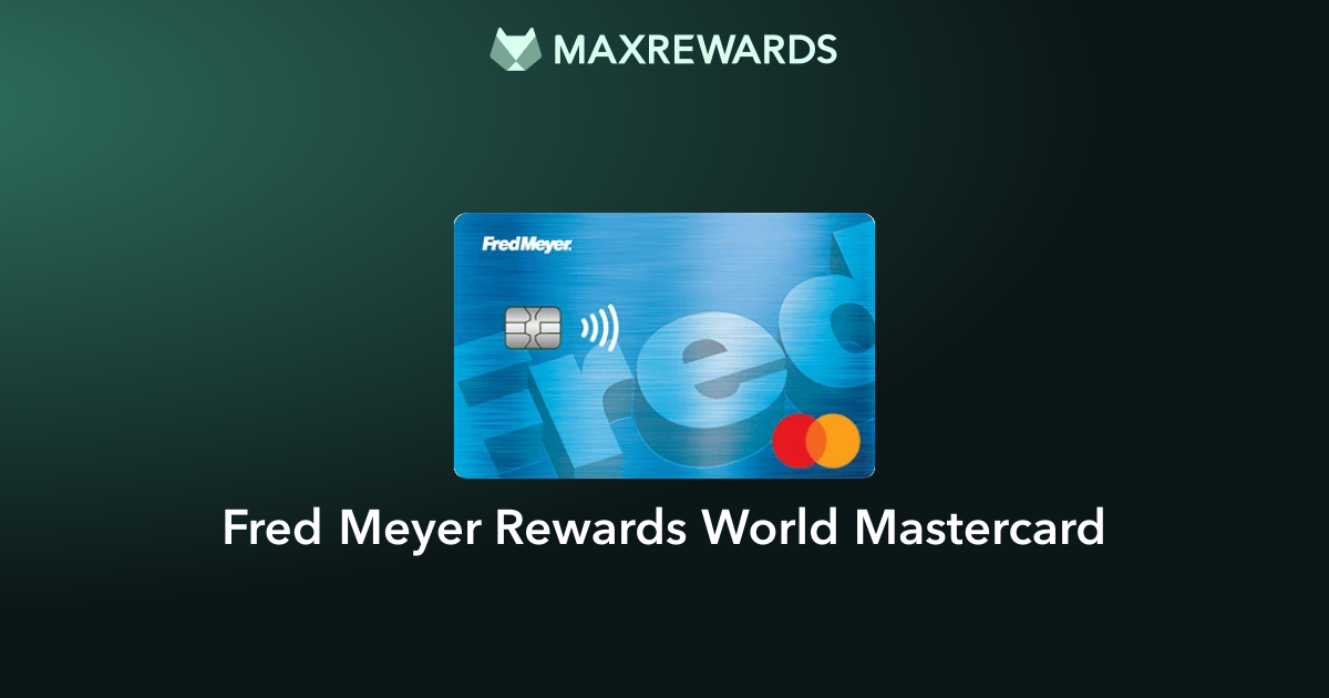 Fred Meyer Rewards® World Mastercard® Review: Rewards, Benefits & Fees ...