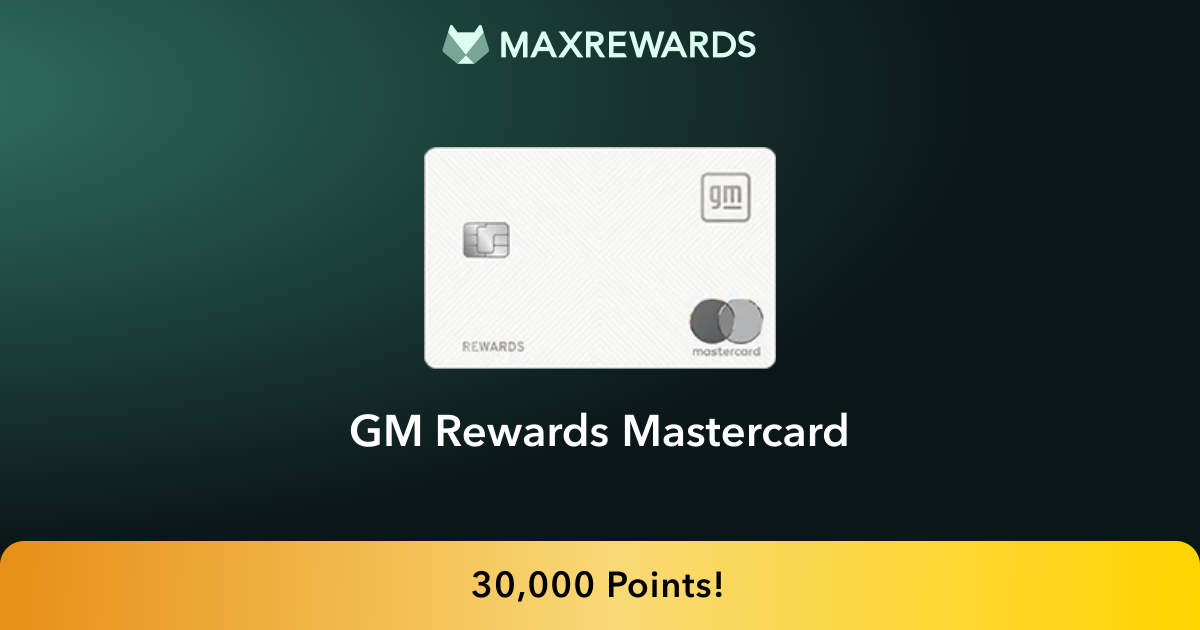 GM Rewards™ Mastercard® Review: Rewards, Benefits & Fees | MaxRewards