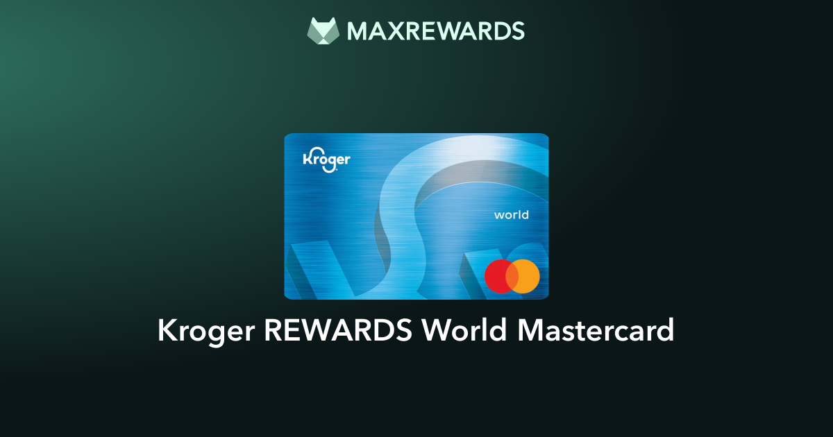 Kroger REWARDS World Mastercard® Review: Rewards, Benefits & Fees ...