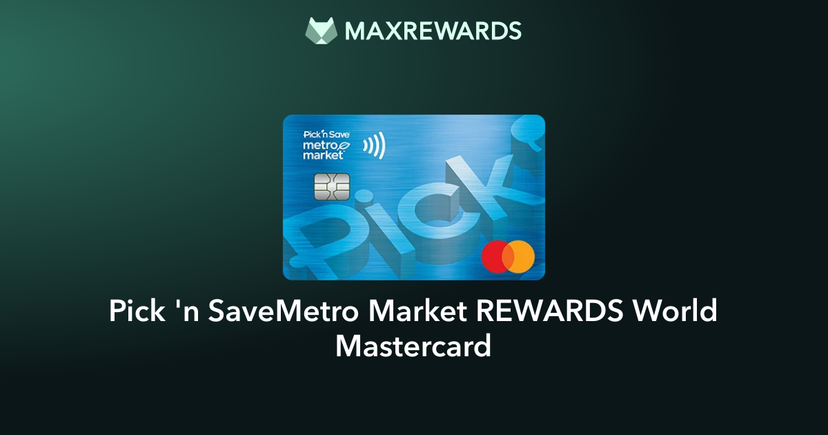 Pick 'n Save/Metro Market REWARDS World Mastercard® Review: Rewards ...
