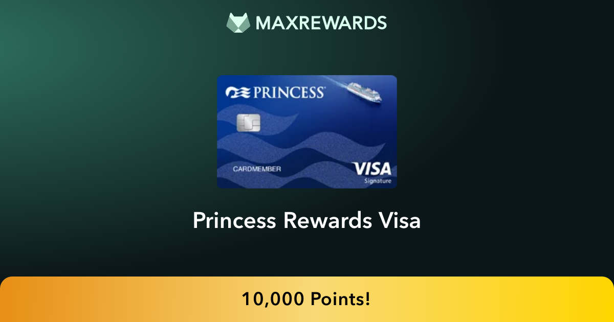 Princess® Rewards Visa® Review: Rewards, Benefits & Fees | MaxRewards