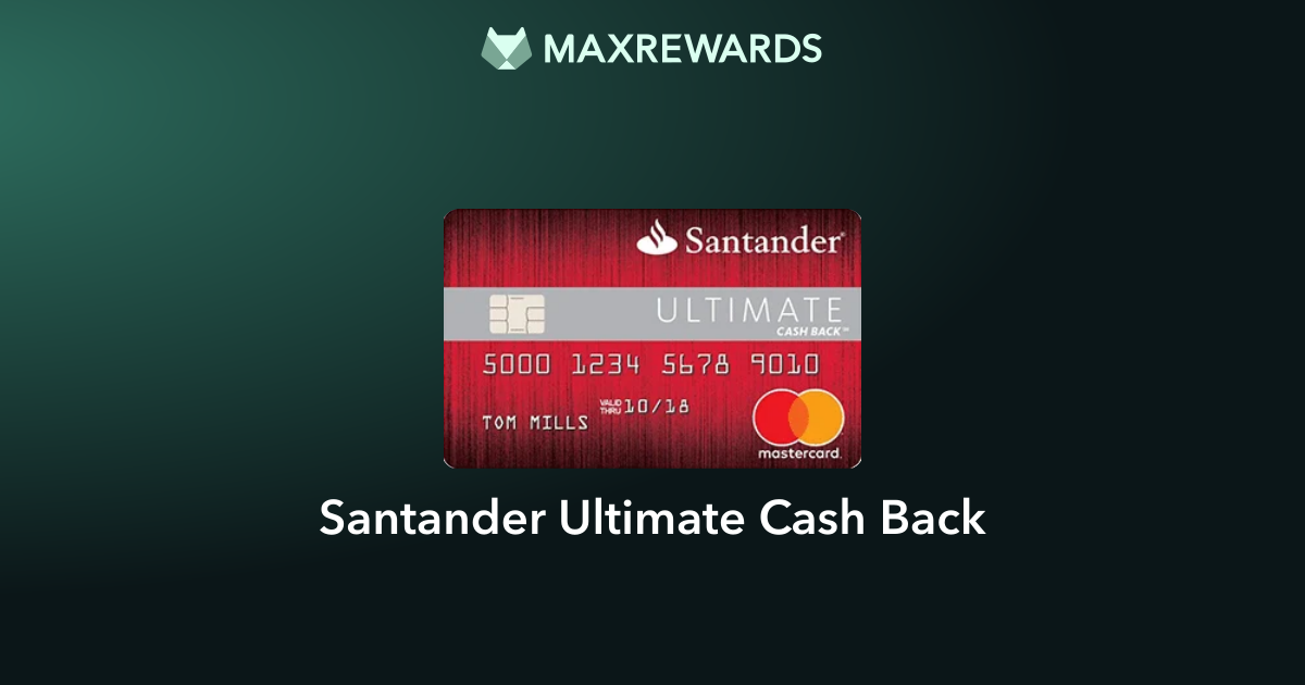 Santander® Ultimate Cash Back® Review: Rewards, Benefits & Fees ...