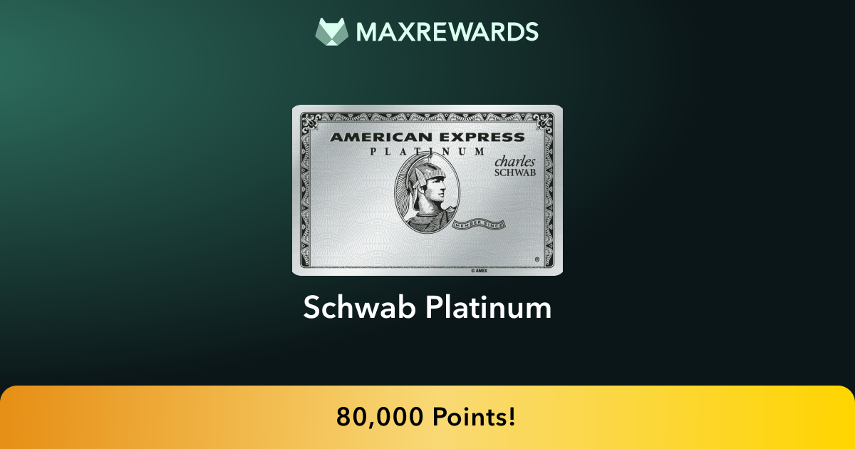 Schwab Platinum Review: Rewards, Benefits & Fees | MaxRewards