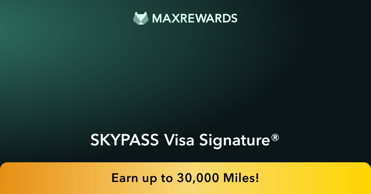 SKYPASS Visa Signature — 40,000 Korean Air Miles — U.S. Bank | MaxRewards