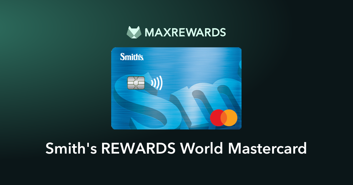 Smith's REWARDS World Mastercard — $100 Bonus Offer | MaxRewards